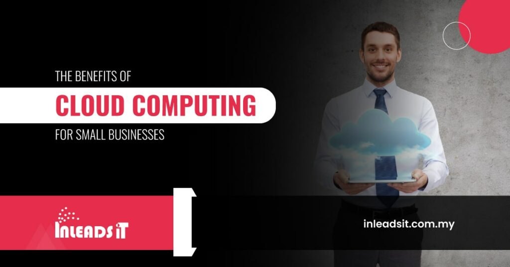 The Benefits of Cloud Computing for Small Businesses - Web Design Malaysia | Digital marketing ...